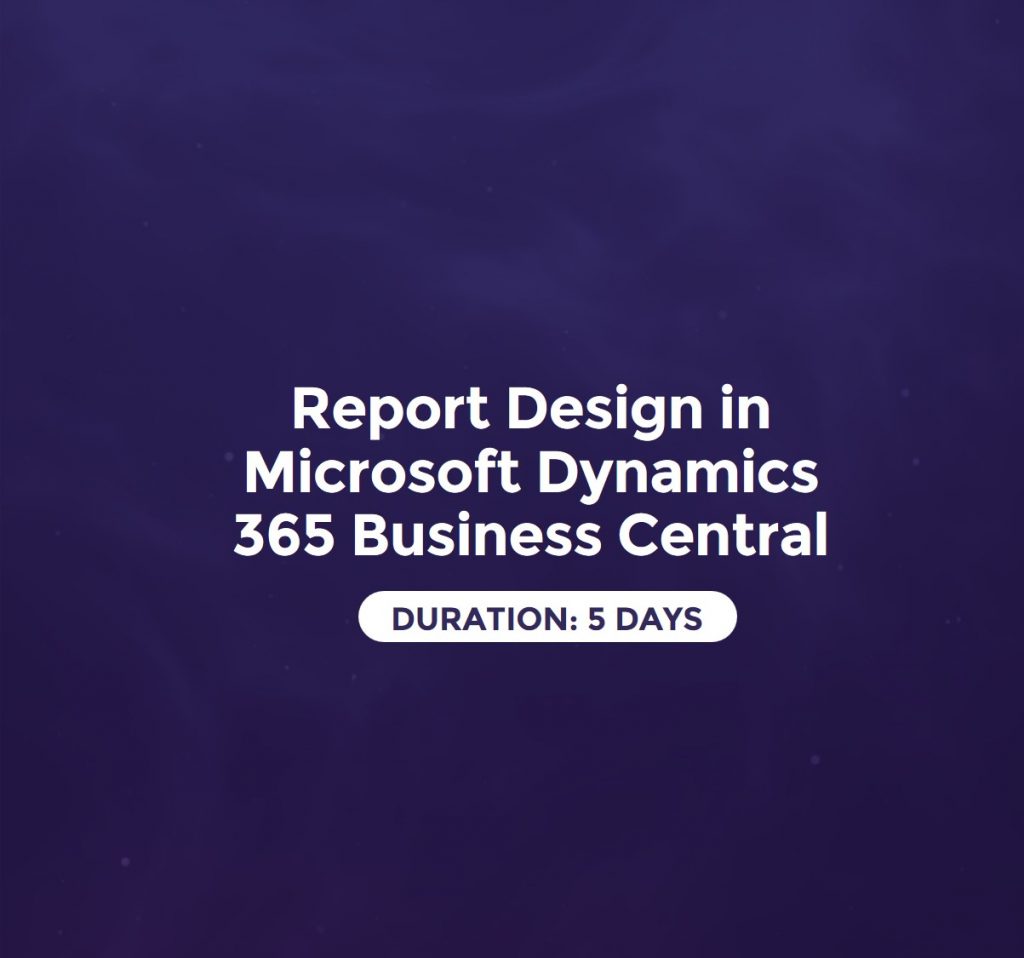 Report Design in Microsoft Dynamics 365 Business Central – Gems Academy ...